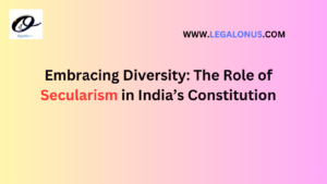 Embracing Diversity: The Role of Secularism in India’s Constitution ...