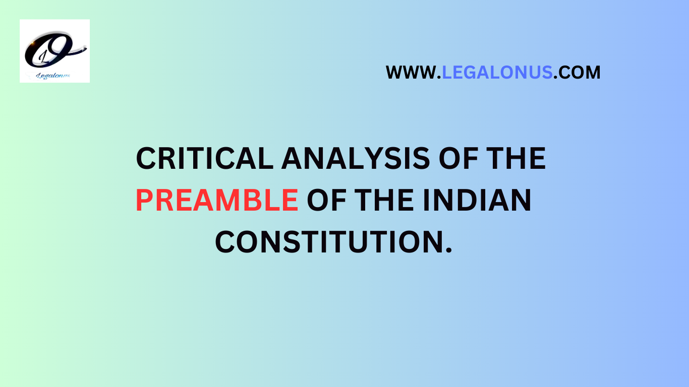 CRITICAL ANALYSIS OF THE PREAMBLE OF THE INDIAN CONSTITUTION. » LegalOnus