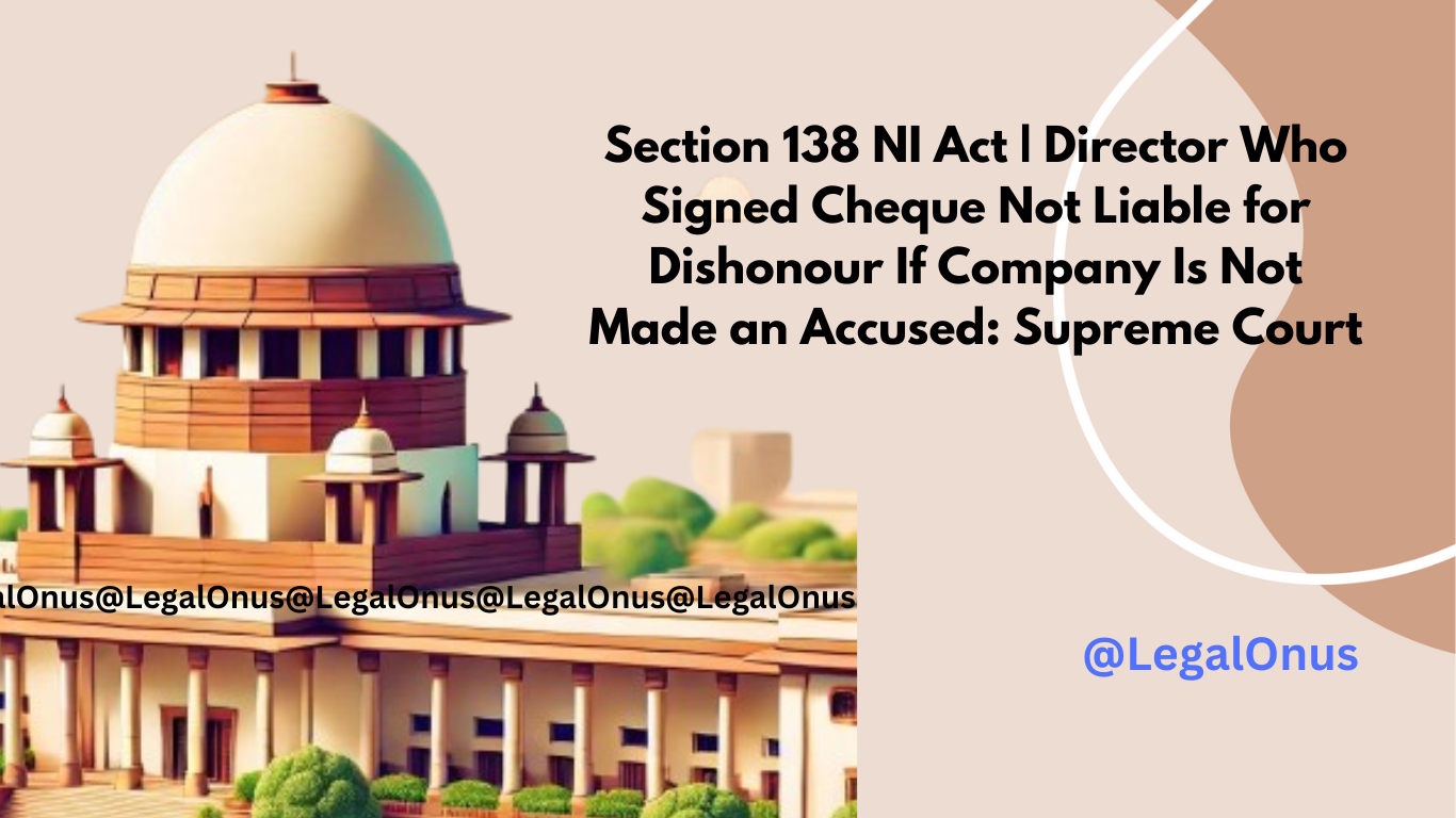 Section138 NI Act | Section141NI Act: Dishonour of cheque for ...